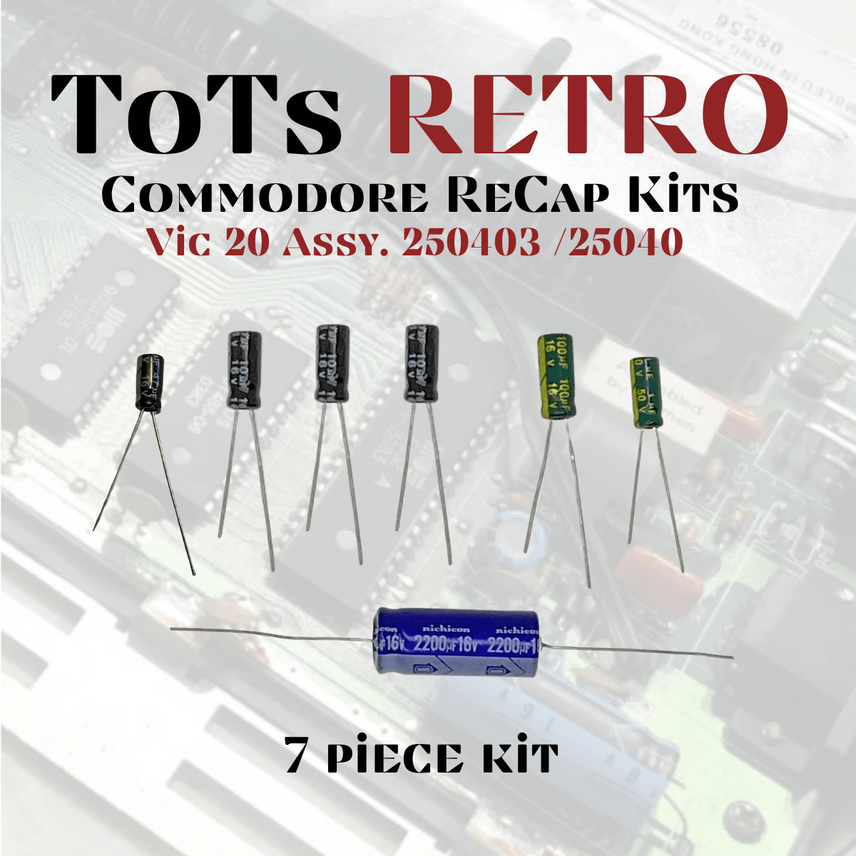 Commodore 64, Commodore 128, Vic 20, Plus 4, C16 Recap Capacitor Kits ...