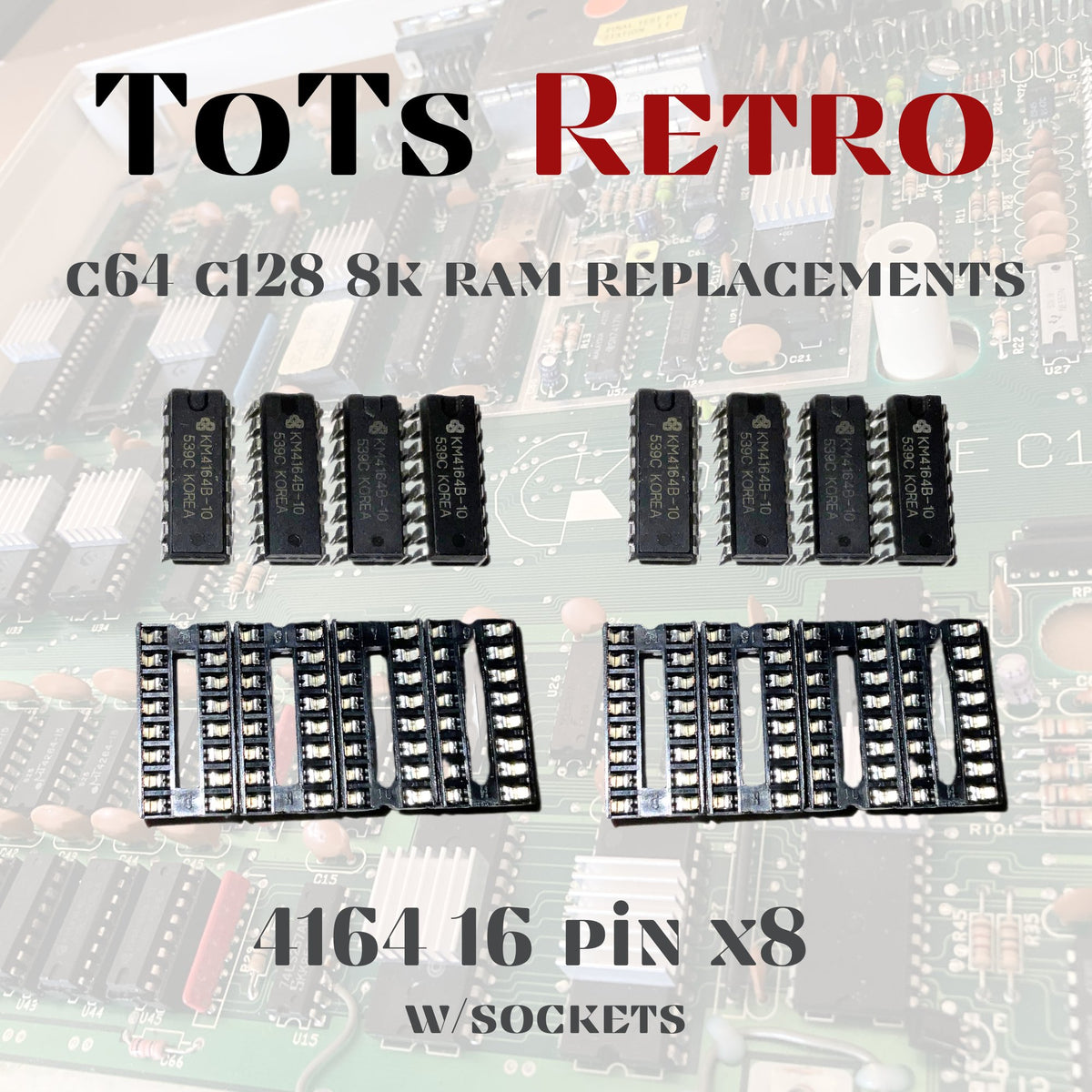 Commodore 64 Ram 64c/128/128D Ram Replacement 4164 16Pin DIP – ToTsRC ...